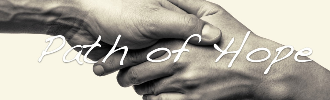 Path of Hope | Restoring Hope. One Step at a time.